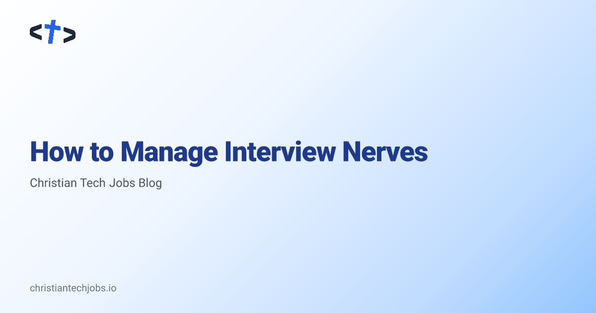 How to Manage Interview Nerves
