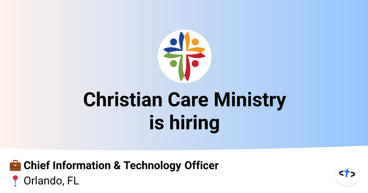 Chief Information & Technology Officer at Christian Care Ministry