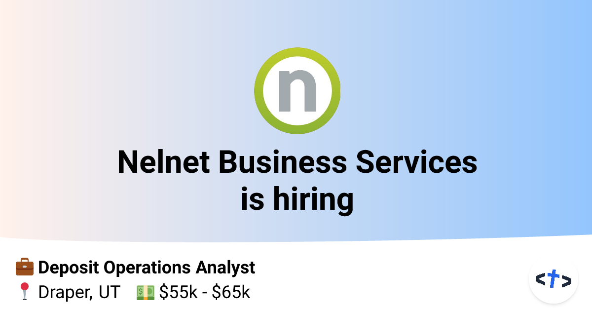 Deposit Operations Analyst at Nelnet Business Services ($55k-$65k)