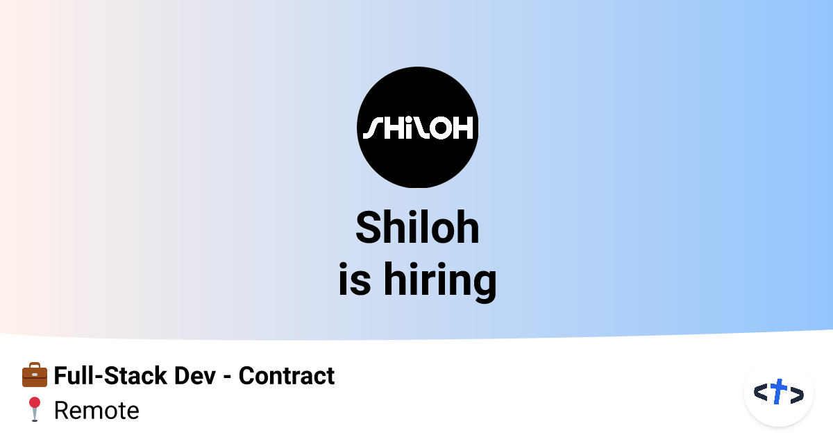 Full-Stack Dev - Contract at Shiloh | Christian Tech Jobs