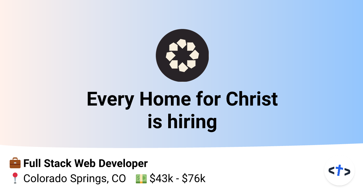 Full Stack Web Developer at Every Home for Christ | Christian Tech Jobs