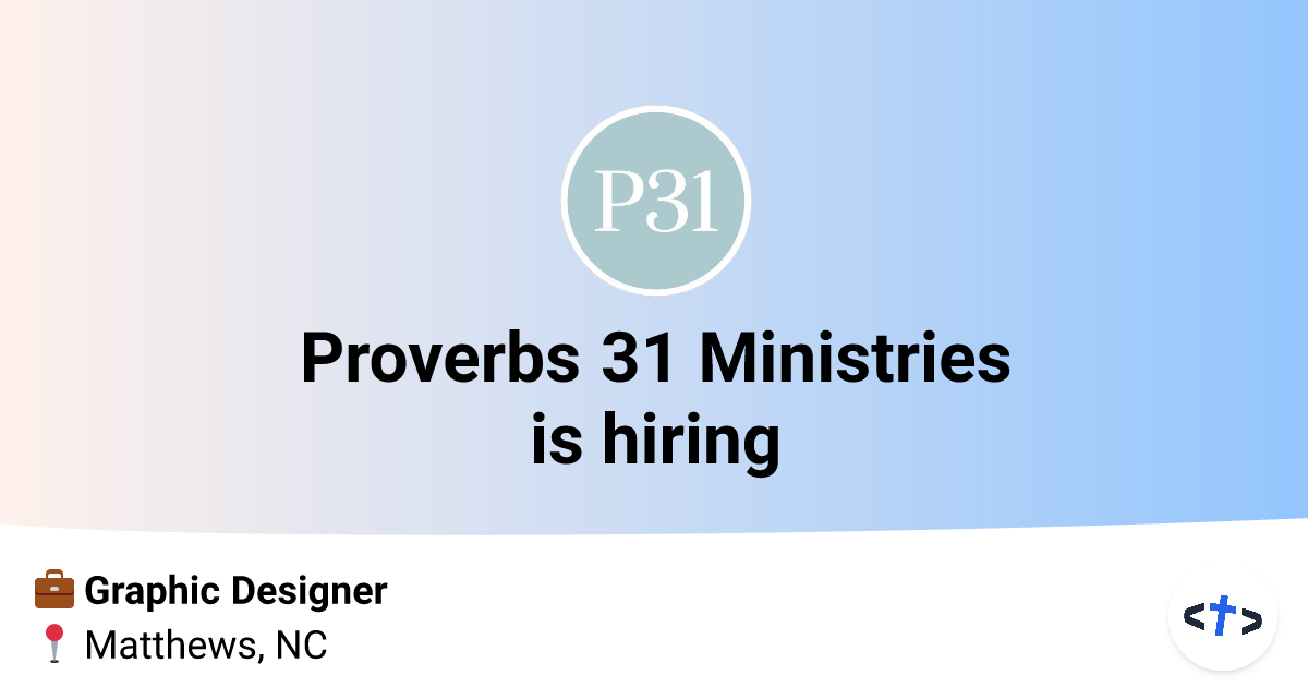 Graphic Designer at Proverbs 31 Ministries | Christian Tech Jobs