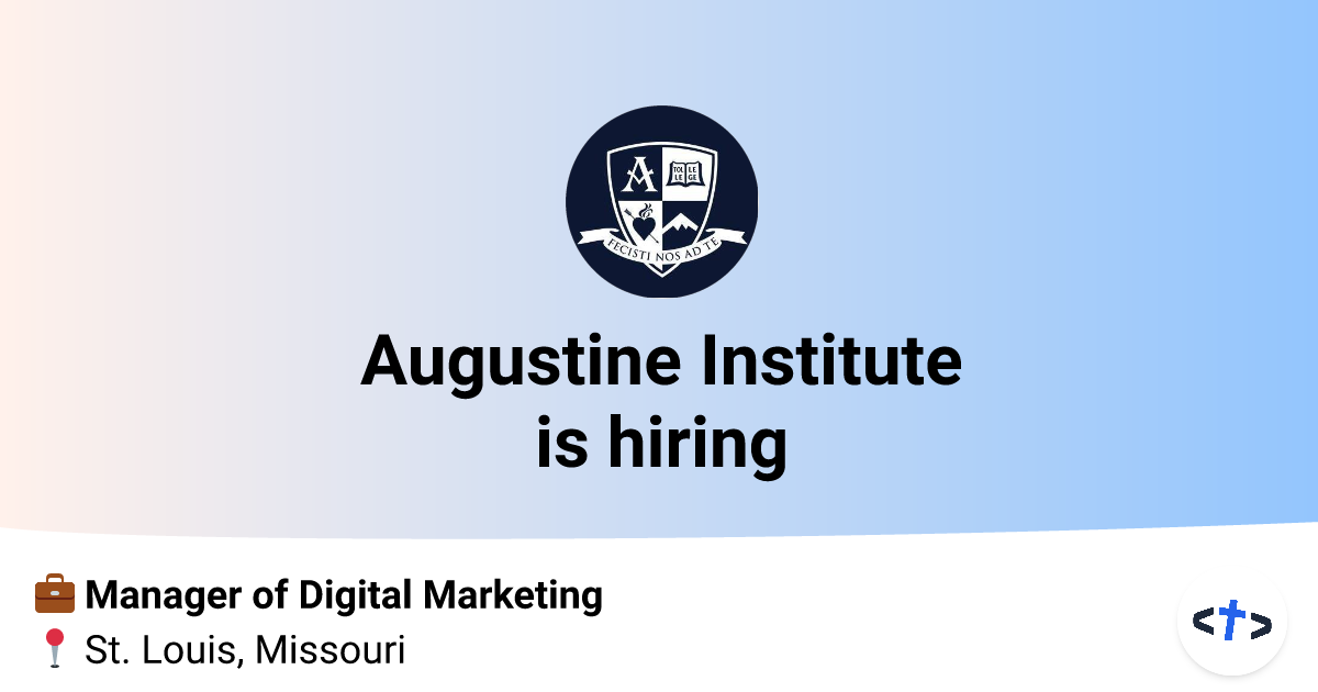 Manager of Digital Marketing at Augustine Institute | Christian Tech Jobs