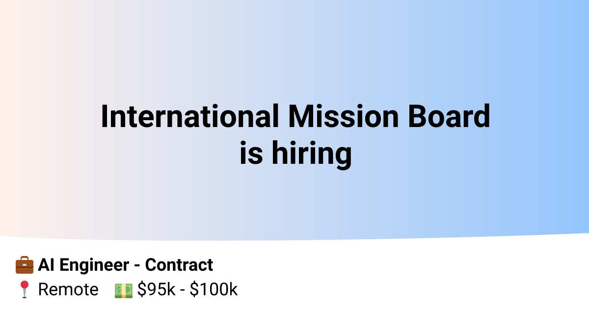 AI Engineer - Contract at International Mission Board | Christian Tech Jobs