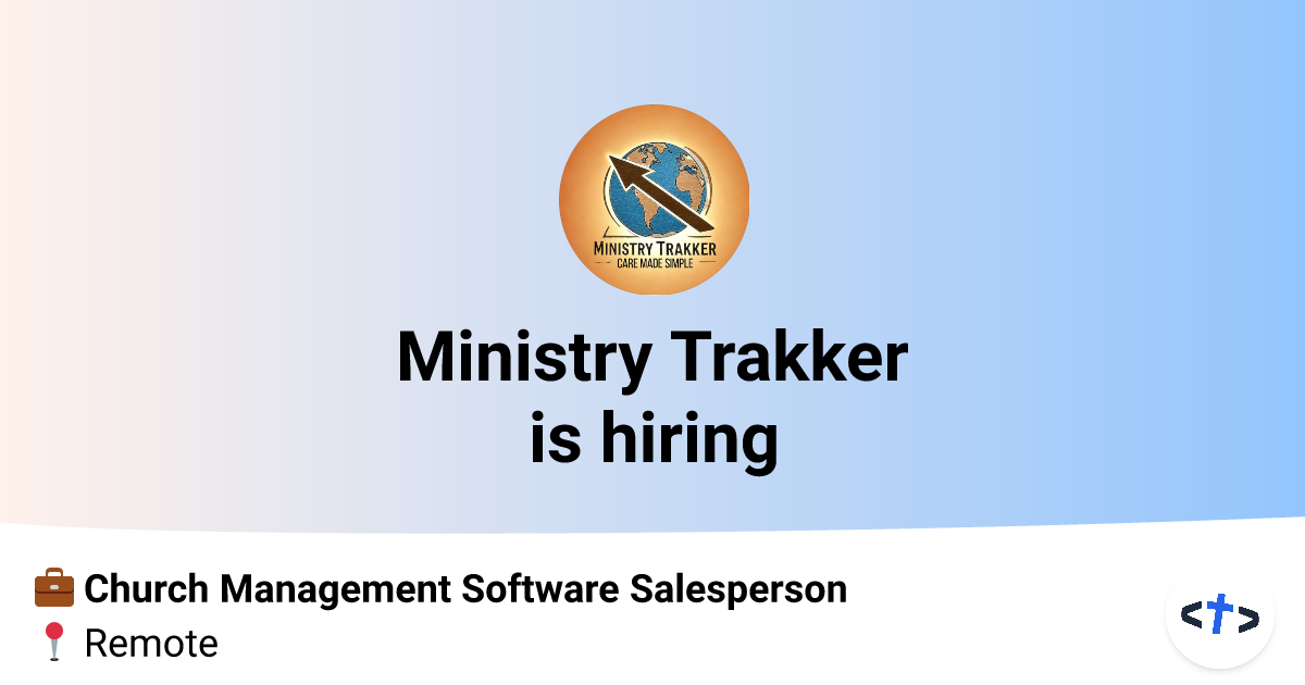 Church Management Software Salesperson at Ministry Trakker | Christian ...