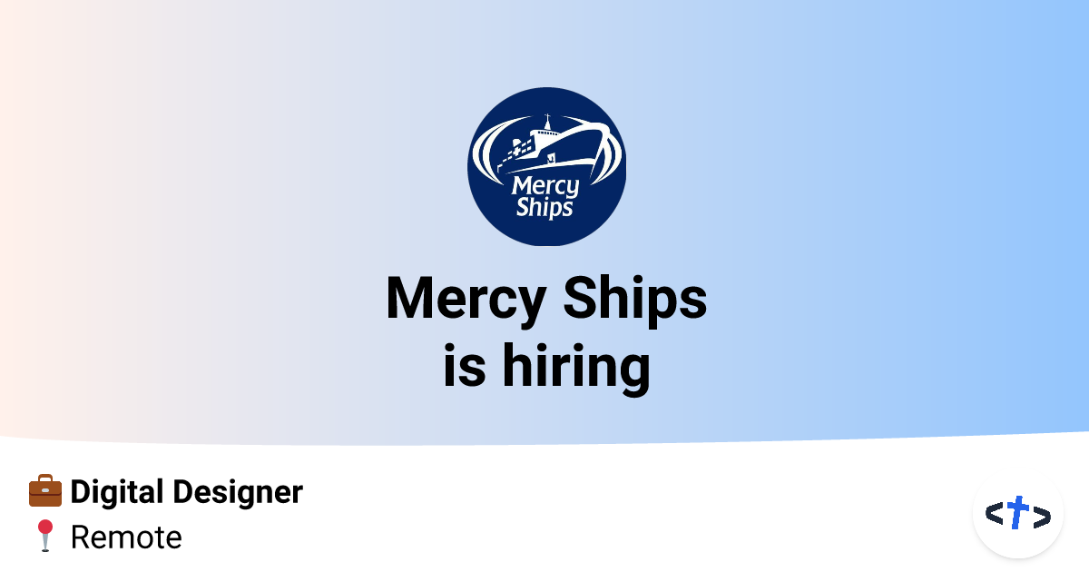 Digital Designer at Mercy Ships | Christian Tech Jobs