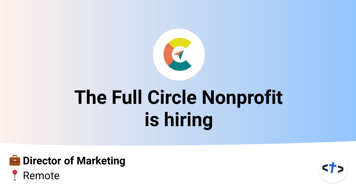 Director of Marketing at The Full Circle Nonprofit | Christian Tech Jobs