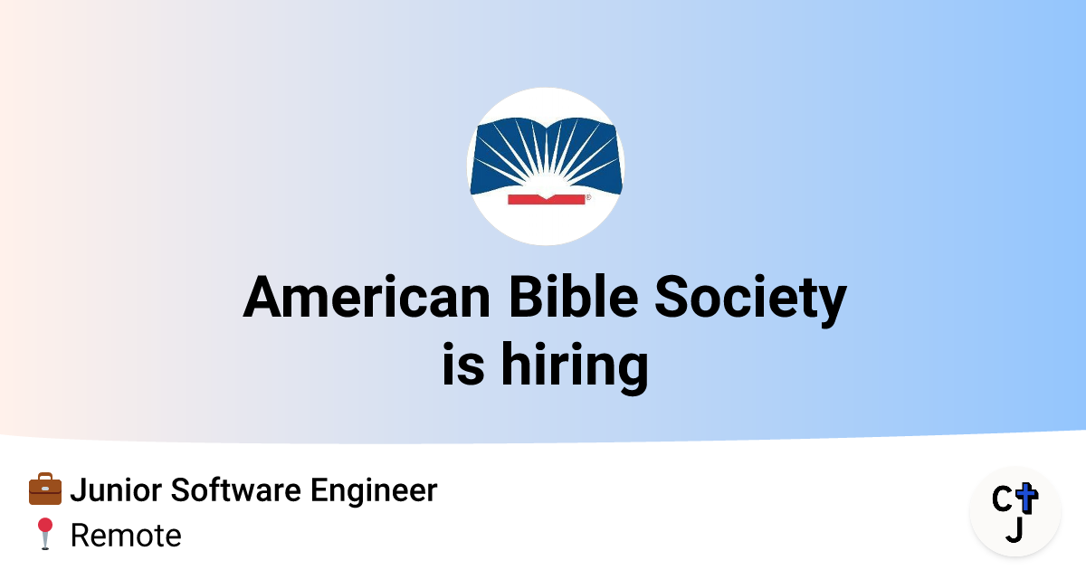 Junior Software Engineer at American Bible Society | Christian Tech Jobs