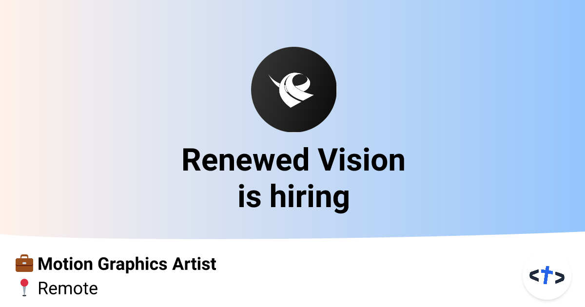 Motion Graphics Artist at Renewed Vision | Christian Tech Jobs