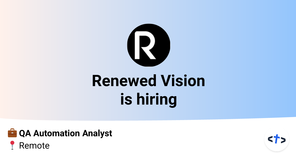 QA Automation Analyst at Renewed Vision | Christian Tech Jobs