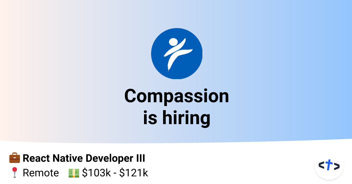 React Native Developer III at Compassion | Christian Tech Jobs