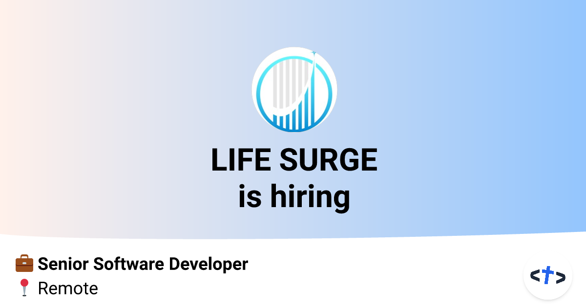 Senior Software Developer at LIFE SURGE | Christian Tech Jobs