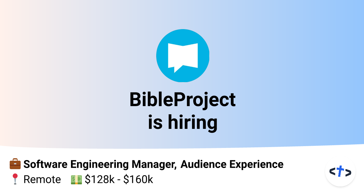 Software Engineering Manager, Audience Experience at BibleProject ...