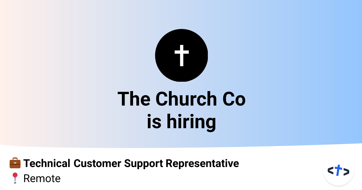 Technical Customer Support Representative at The Church Co | Christian ...