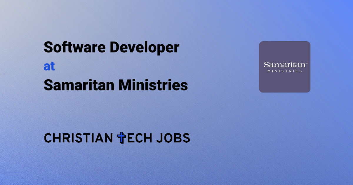 Software Developer at Samaritan Ministries | Christian Tech Jobs