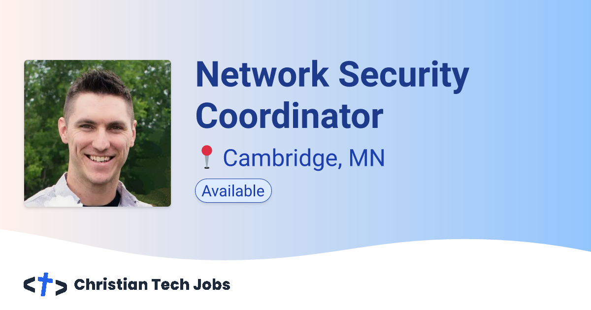 Network Security Coordinator | Christian Tech Jobs
