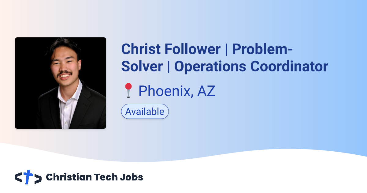 Christ Follower | Problem-Solver | Operations Coordinator | Christian ...