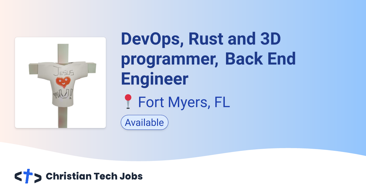 DevOps, Rust and 3D programmer, Back End Engineer | Christian Tech Jobs