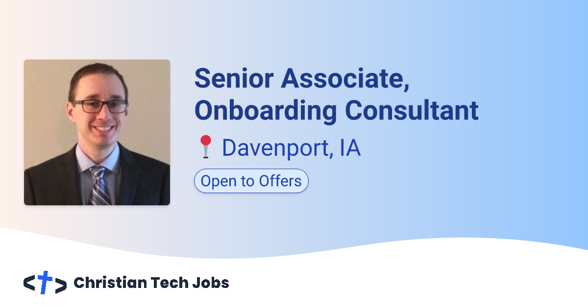 Senior Associate, Onboarding Consultant | Christian Tech Jobs