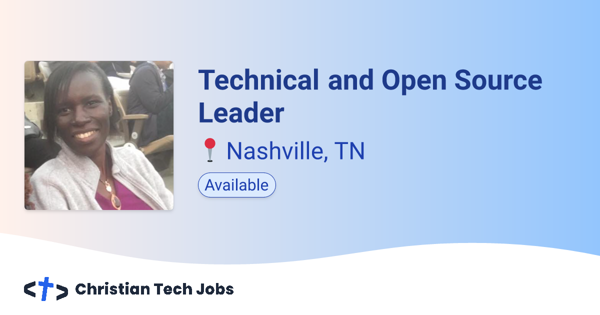 Technical and Open Source Leader | Christian Tech Jobs