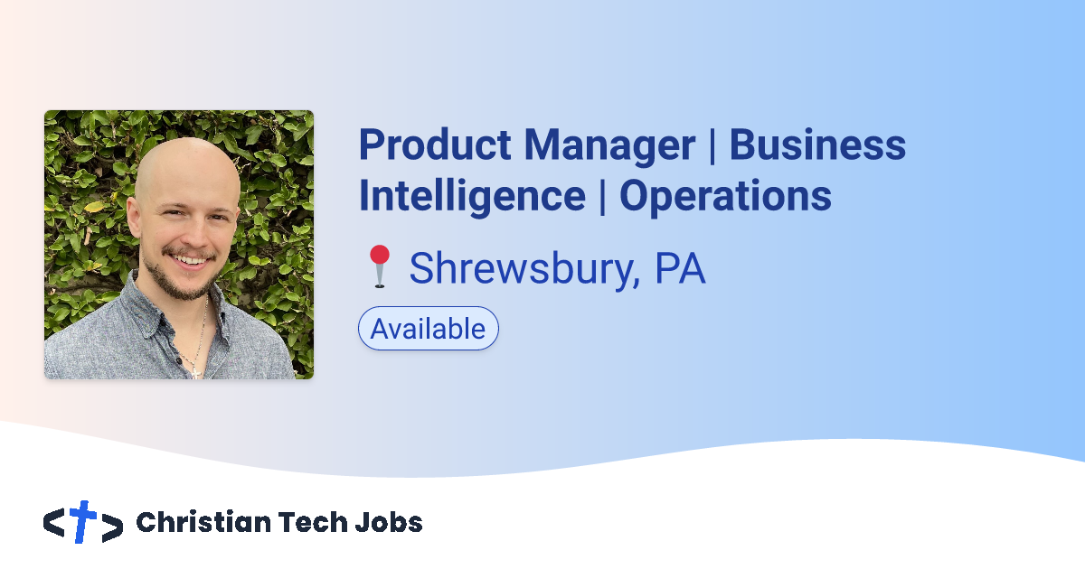 Product Manager | Business Intelligence | Operations | Christian Tech Jobs