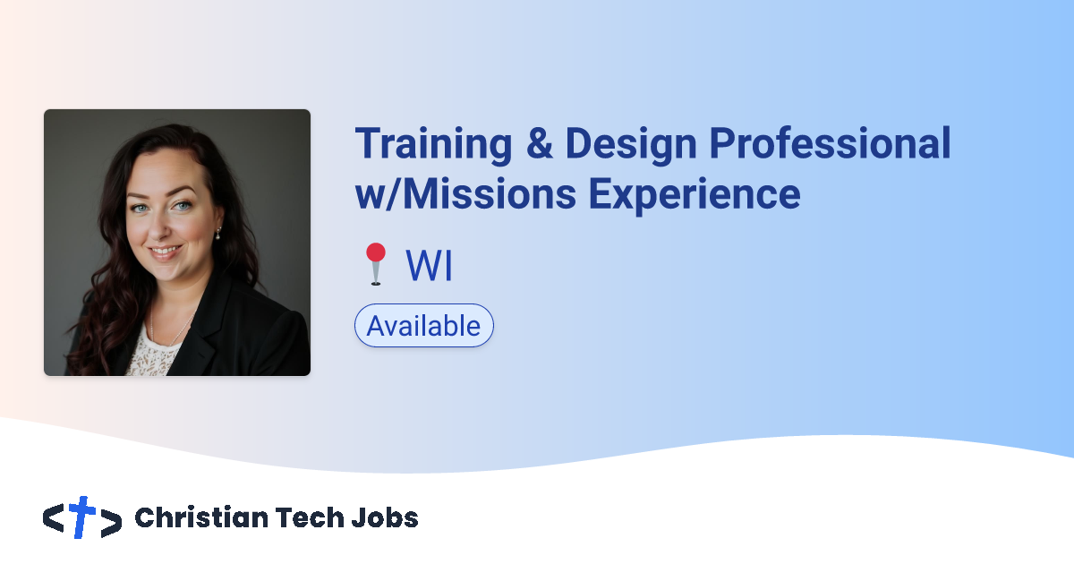 Training & Design Professional w/Missions Experience | Christian Tech Jobs