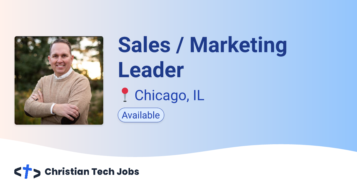 Sales / Marketing Leader | Christian Tech Jobs