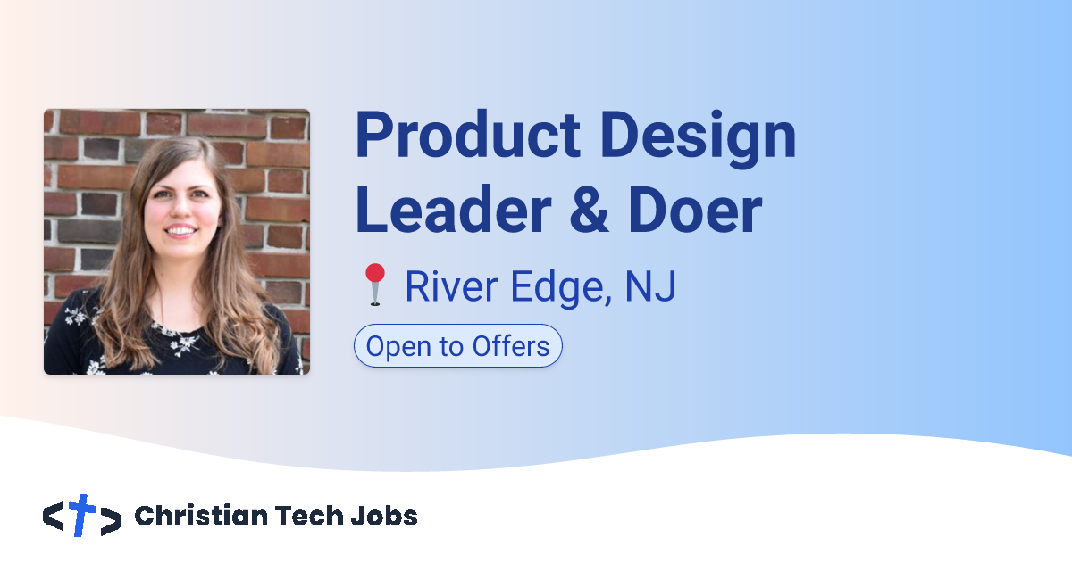 Product leader & doer | Designer-PM hybrid | Christian Tech Jobs