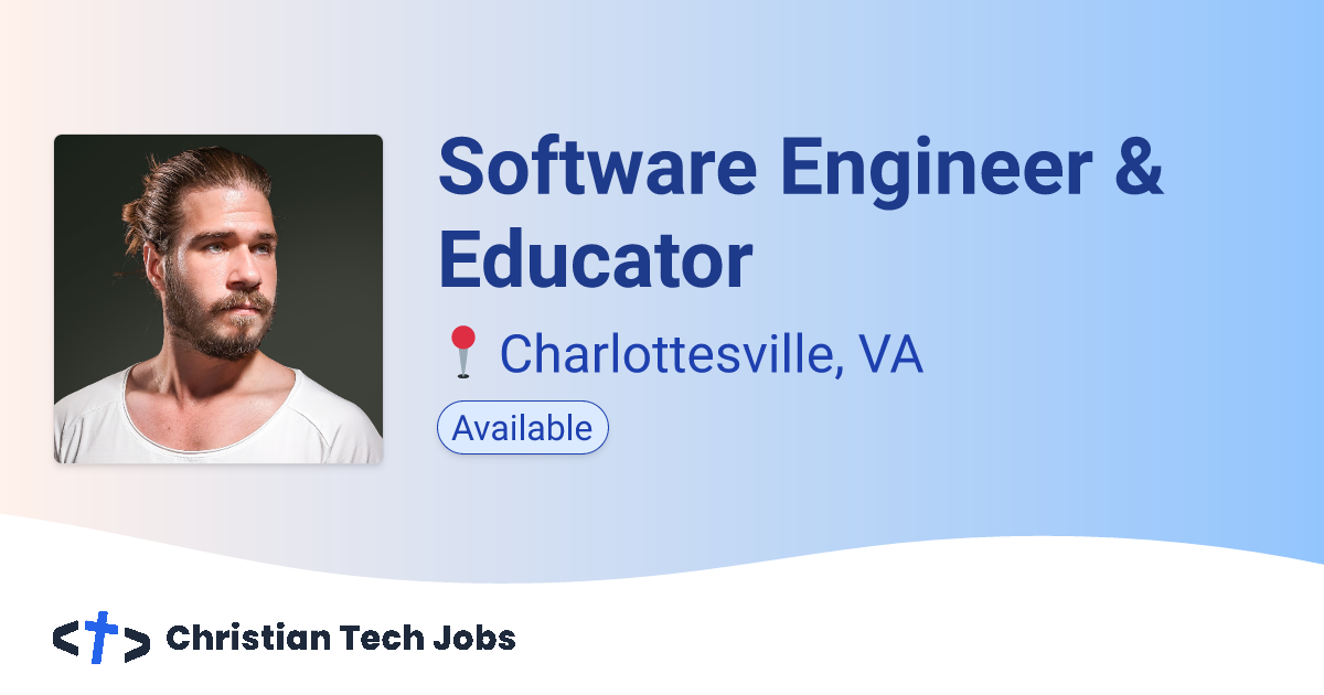 Software Engineer & Educator | Christian Tech Jobs