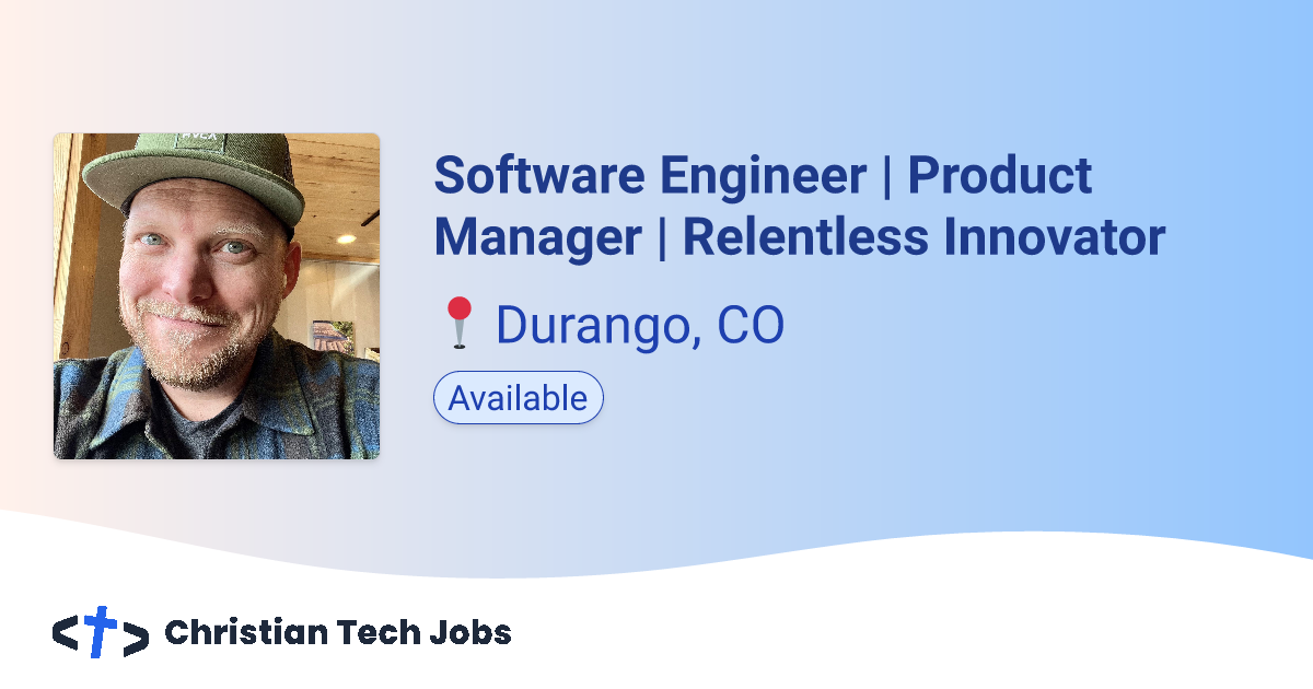 Software Engineer | Product Manager | Relentless Innovator | Christian Tech Jobs