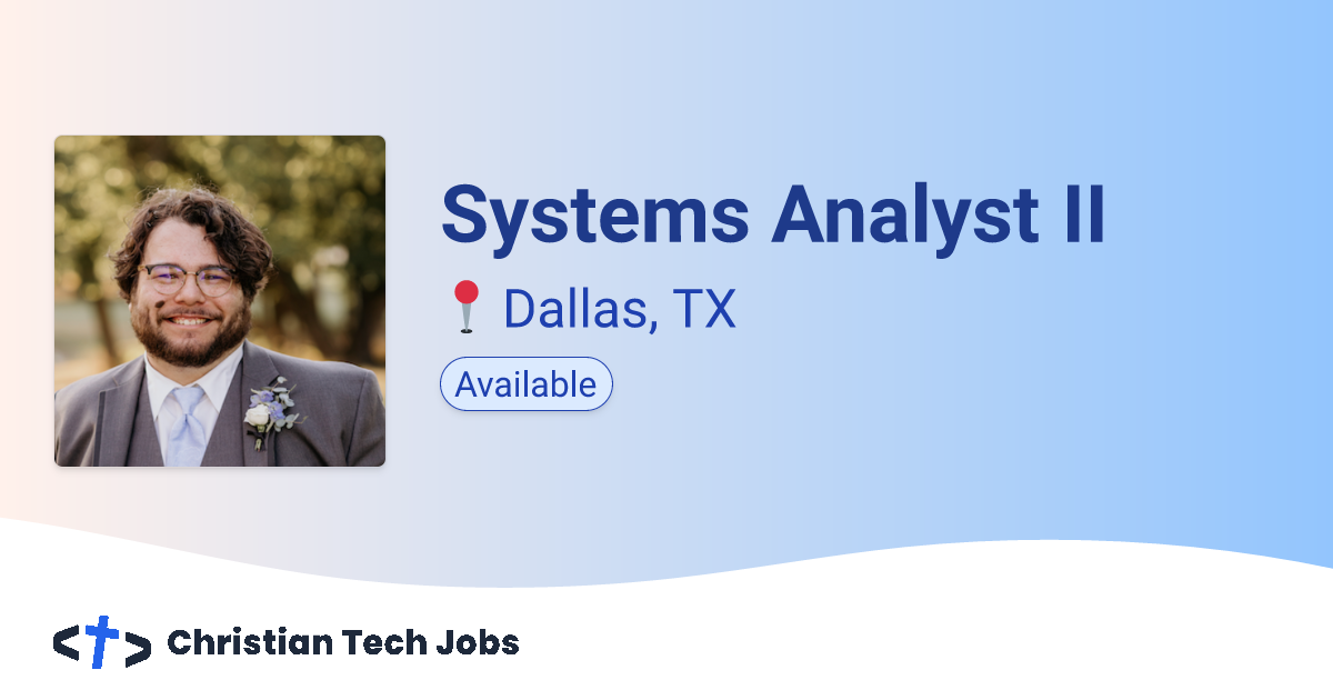 Systems Analyst II | Christian Tech Jobs