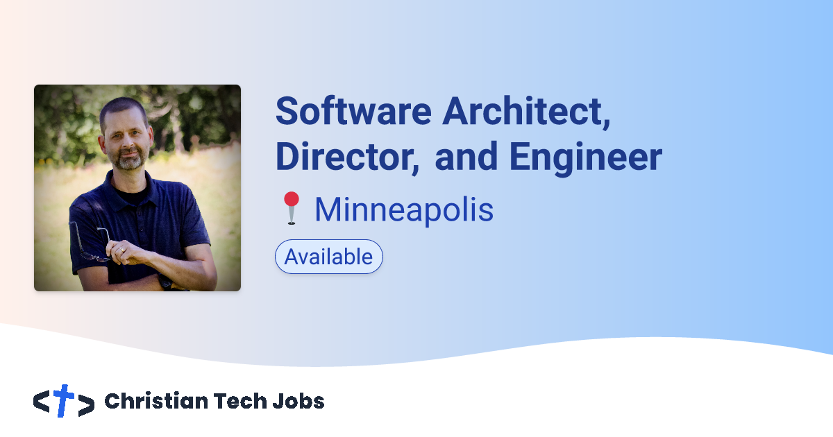 Software Architect, Director, and Engineer | Christian Tech Jobs